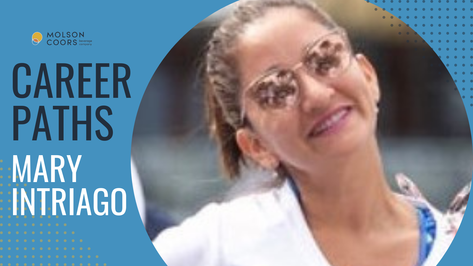 Career Paths: ‘Go for it’: Mary Intriago’s Molson Coors career | Molson ...